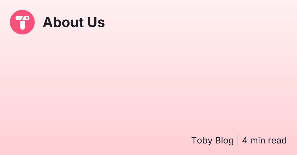 About Us — Toby